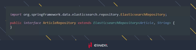 Developing a Spring Boot Application with Elasticsearch - Elinext