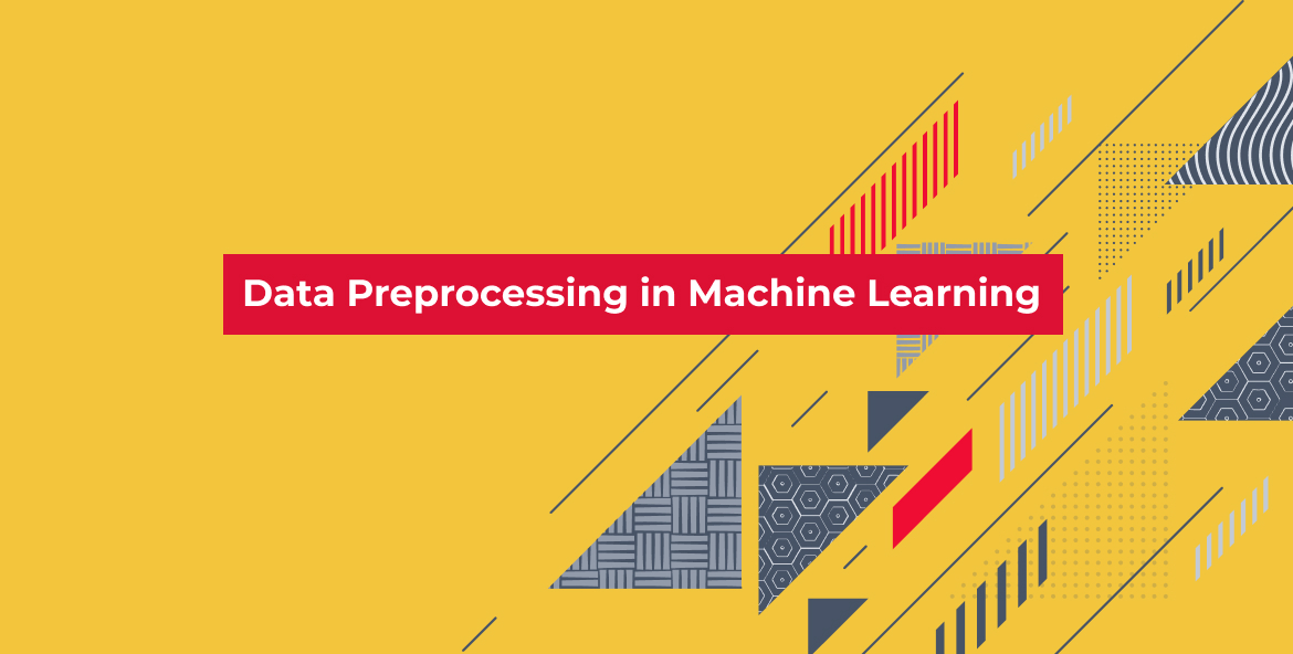 Data Preprocessing in Machine Learning - Elinext