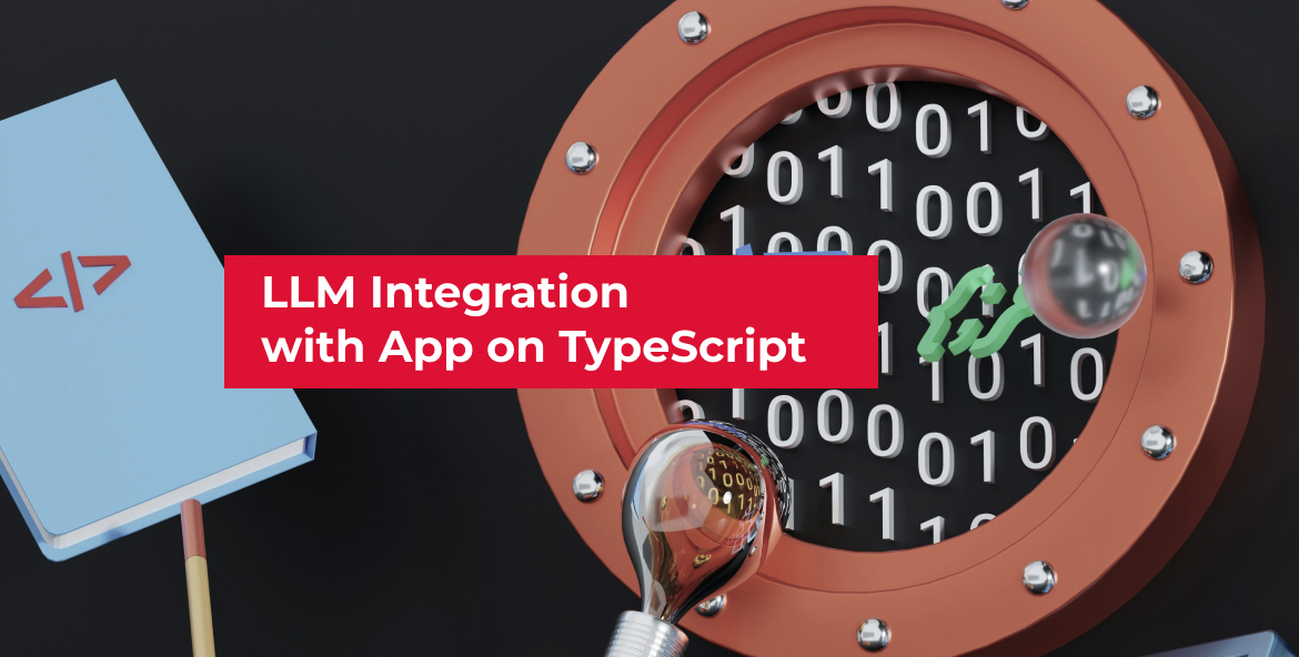 LLM Integration with App on TypeScript - Elinext Blog